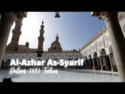 Al-Azhar As-Syarif dalam 1081 Tahun | Film Pendek Semi-Dokumenter - YouTube
