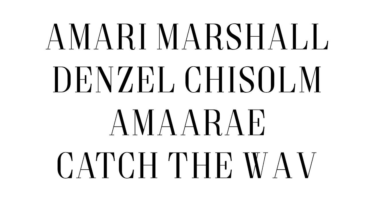 AMARI MARSHALL & DENZEL CHISOLM | AMAARAE CATCH THE WAV - YouTube