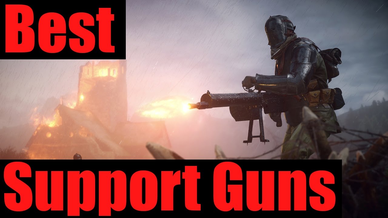 Battlefield One: Best Support Weapons - YouTube
