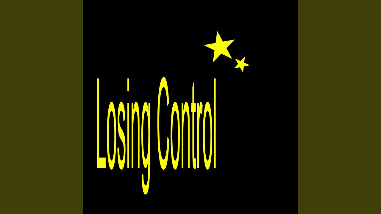 Losing Control - YouTube
