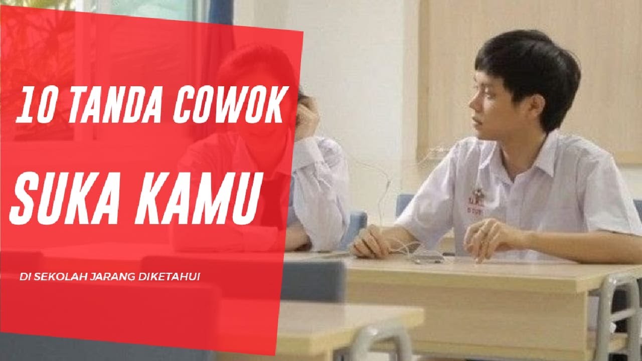 10 Ciri-Ciri Cowok Suka Sama Kamu di Sekolah - YouTube