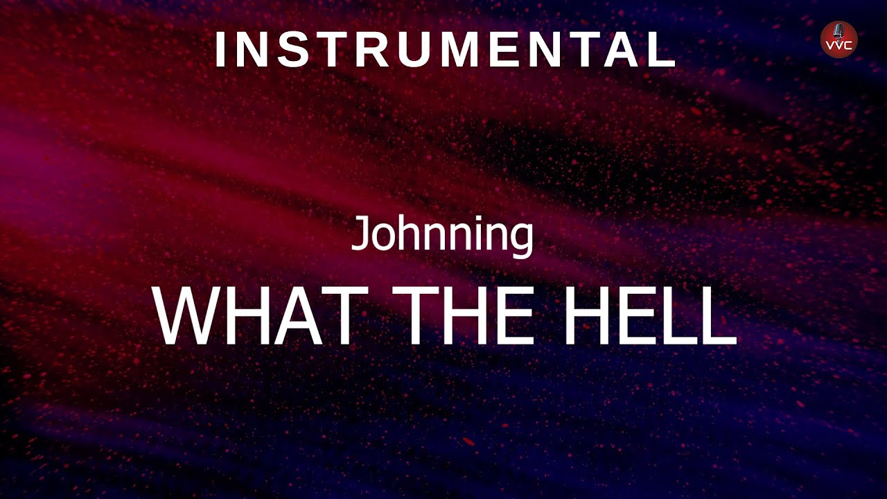 Johnning - WHAT THE HELL (Instrumental) - YouTube