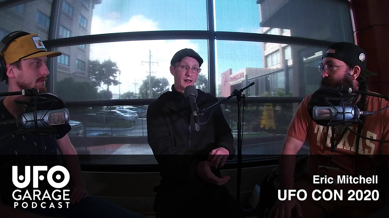 UFO Garage Podcast - UFO CON - Eric Mitchell - YouTube