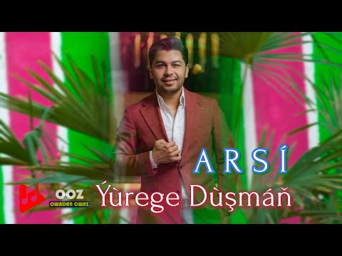 ARSI - ÝÙREGE DÙŞMÄÑ ( cekin elinizi )