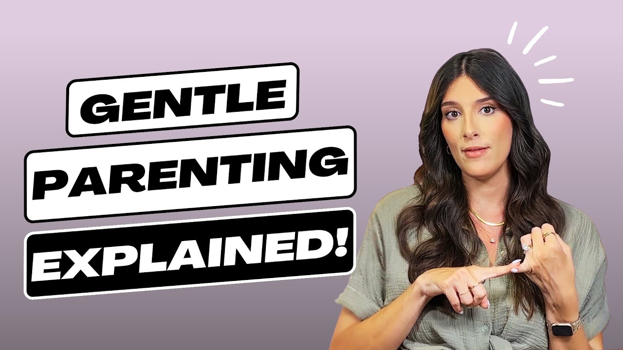 Gentle Parenting Breakdown - YouTube