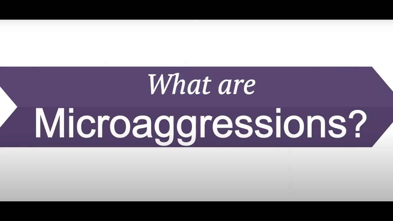 What are Microaggressions? - YouTube