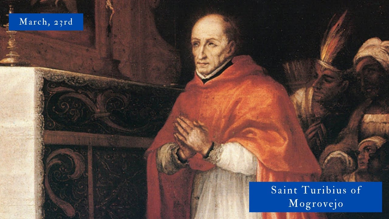 SAINT OF THE DAY | Saint Turibius of Mogrovejo - YouTube