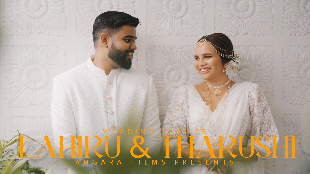Lahiru & Tharushi's Wedding Trailer by #angarafilms | 4K - YouTube