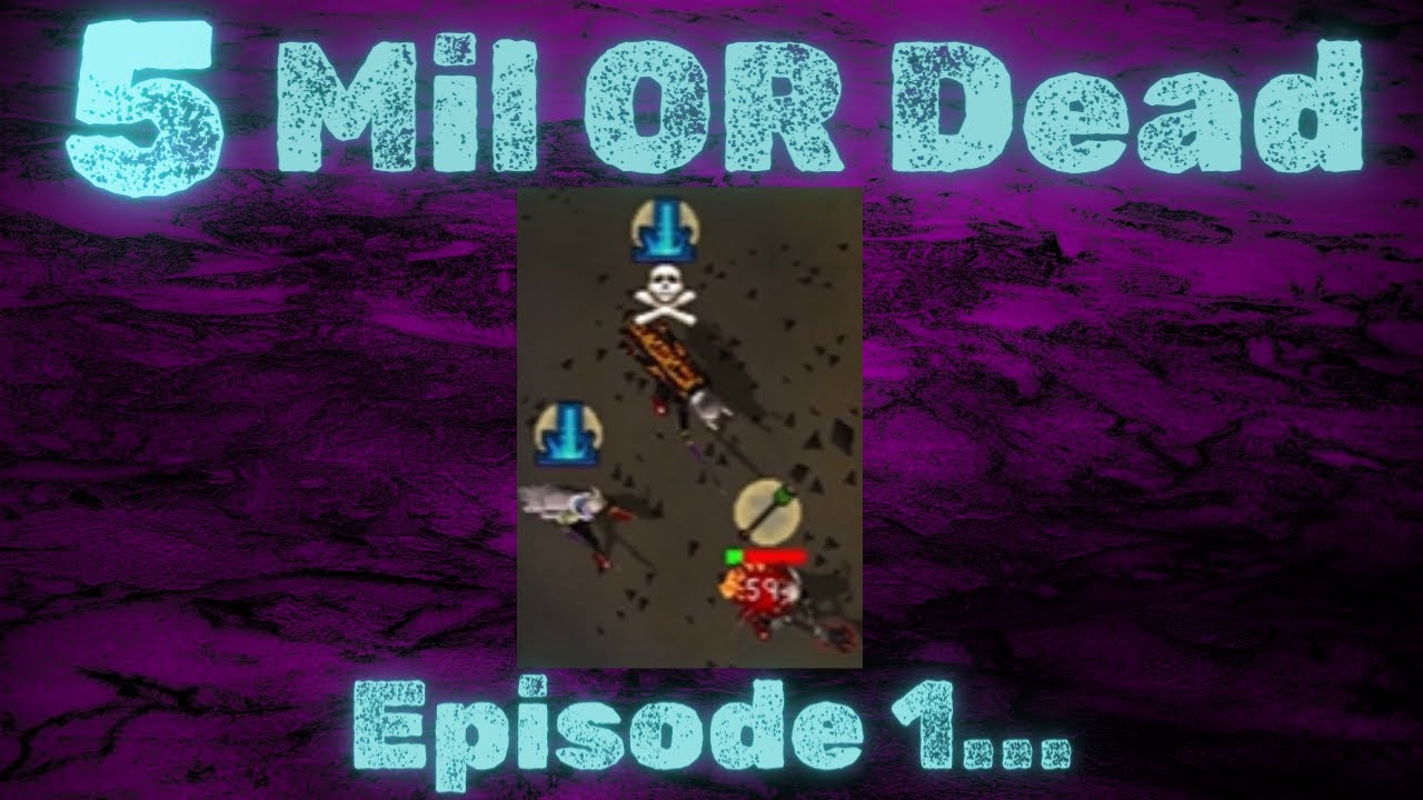 OSRS New Series 5 MIL OR DEAD Wildy Ep 1 Vet ion YouTube