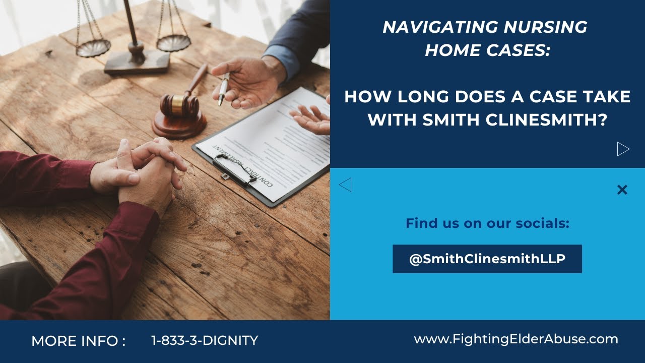 Navigating Nursing Home Cases: How Long Does a Case Take with Smith ...