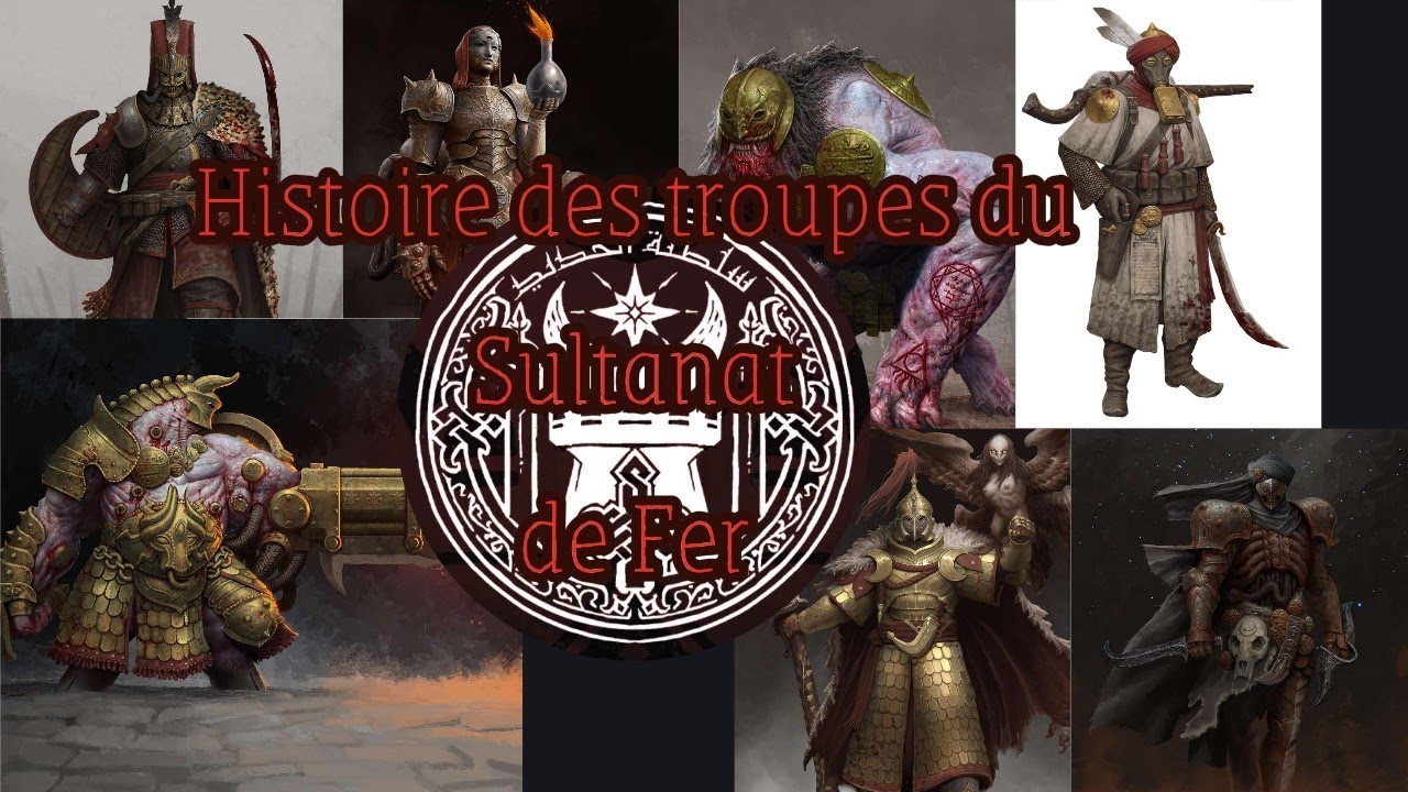 Trench Crusade Lore : Histoire des troupes du sultanat de Fer / Iron ...