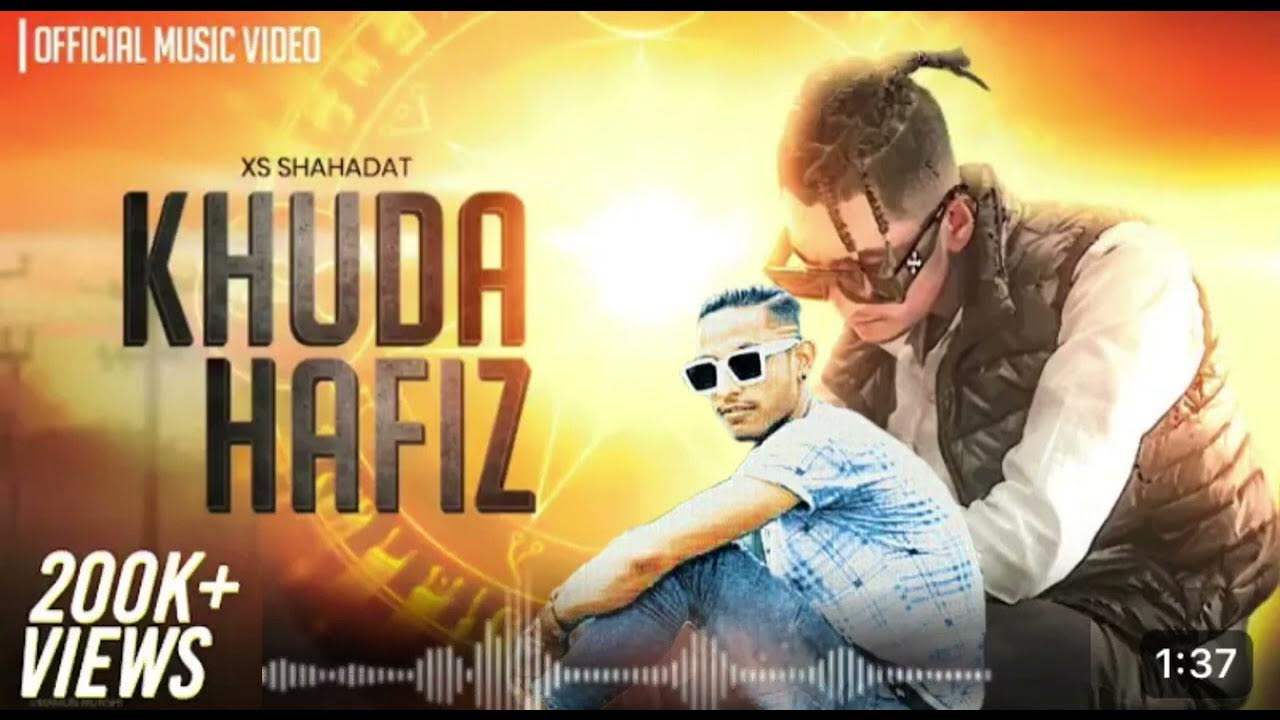 Xs Shahadat-khuda Hafiz(official Music Video) - YouTube