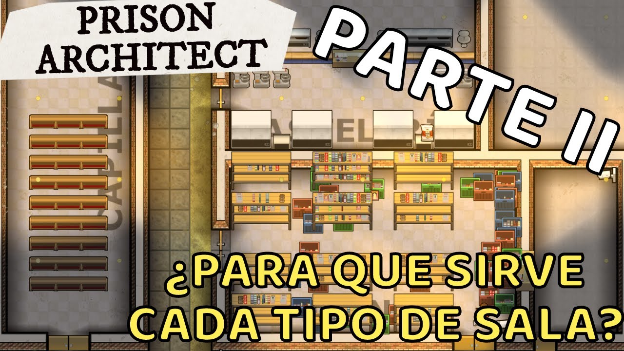 Prison Architect - TODO lo que deberías saber sobre las SALAS (PARTE II ...