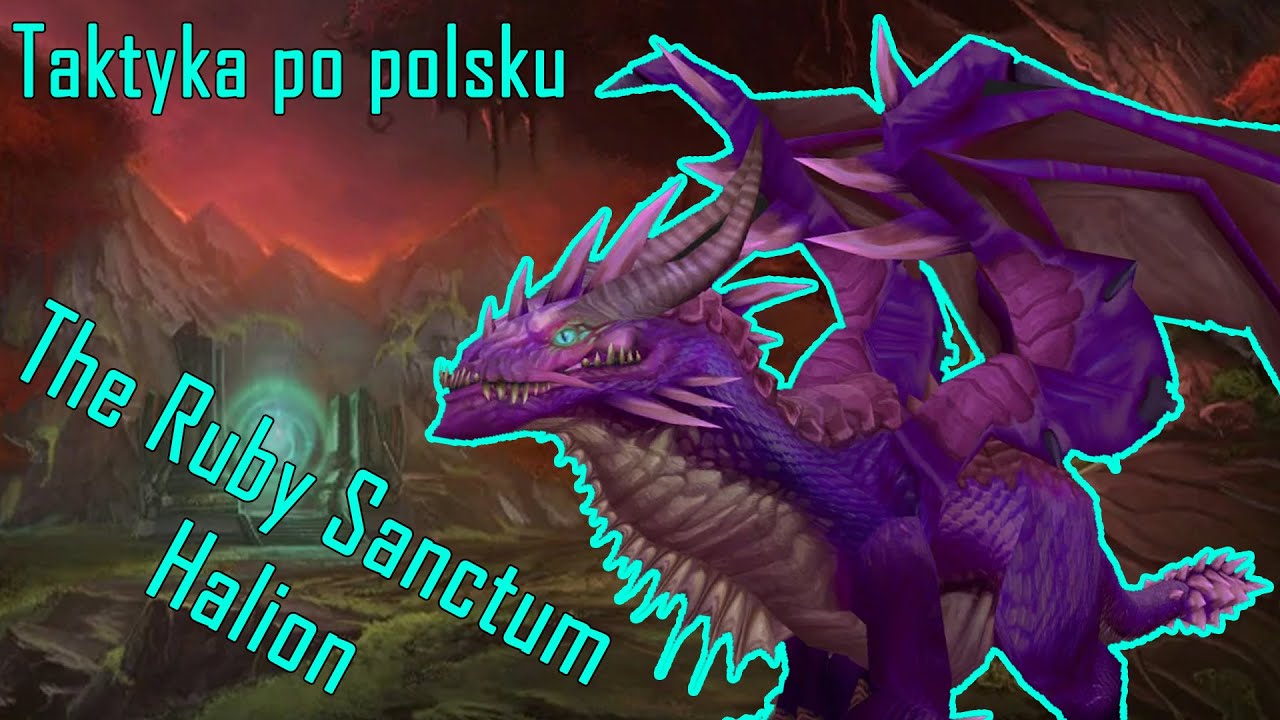 Taktyka po polsku na The Ruby Sanctum - Halion! N/HC - WoW WoTLK - YouTube