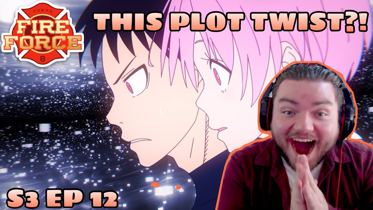 THIS PLOT TWIST?! BEFORE THE CATACLYSM! | FIRE FORCE S3 EP 12 REACTION ...