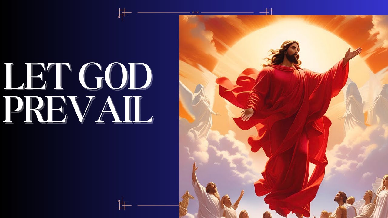 Let God Prevail 32C - YouTube