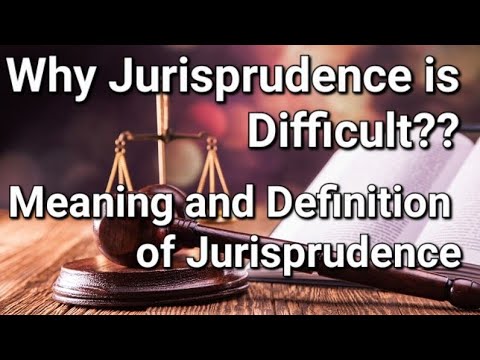 Why Jurisprudence is Difficult?? || Meaning and Definition of ...