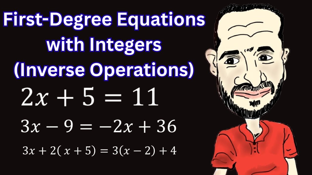 How to solve first-degree equations with integers | Using Inverse ...