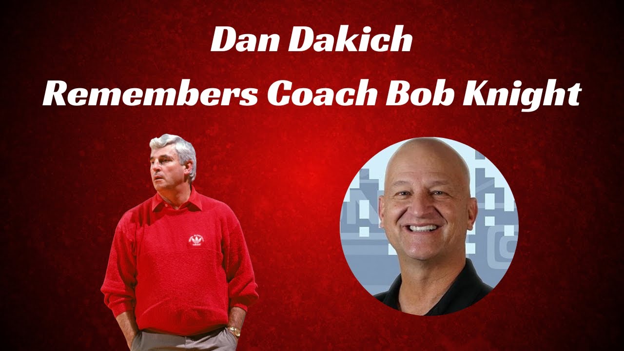 Dan Dakich Remembers Coach Bob Knight - YouTube