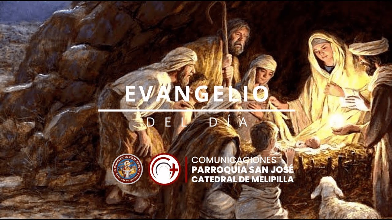 Evangelio del Evangelio del 25 de Diciembre del 2023 - YouTube