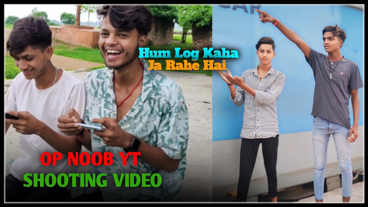 Hum Log Kaha Ja Rahe Hai 🤔|| Op Noob Yt Shooting Video 😁 || Captain Team Vlog #vlog - YouTube