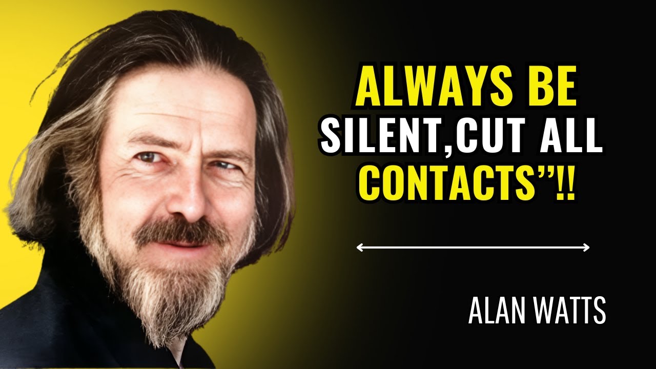 ALWAYS BE SILENT||The Powerfull Motivational Speech By Allan Watts ...
