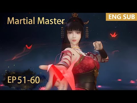 ENG SUB | Martial Master [EP51-60] full episode english highlights