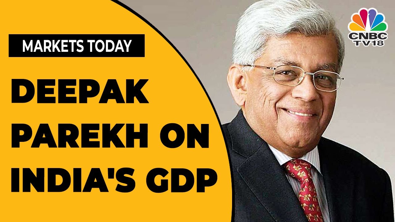 Deepak Parekh Sees Double-Digit GDP Growth Next Decade | Markets Today ...