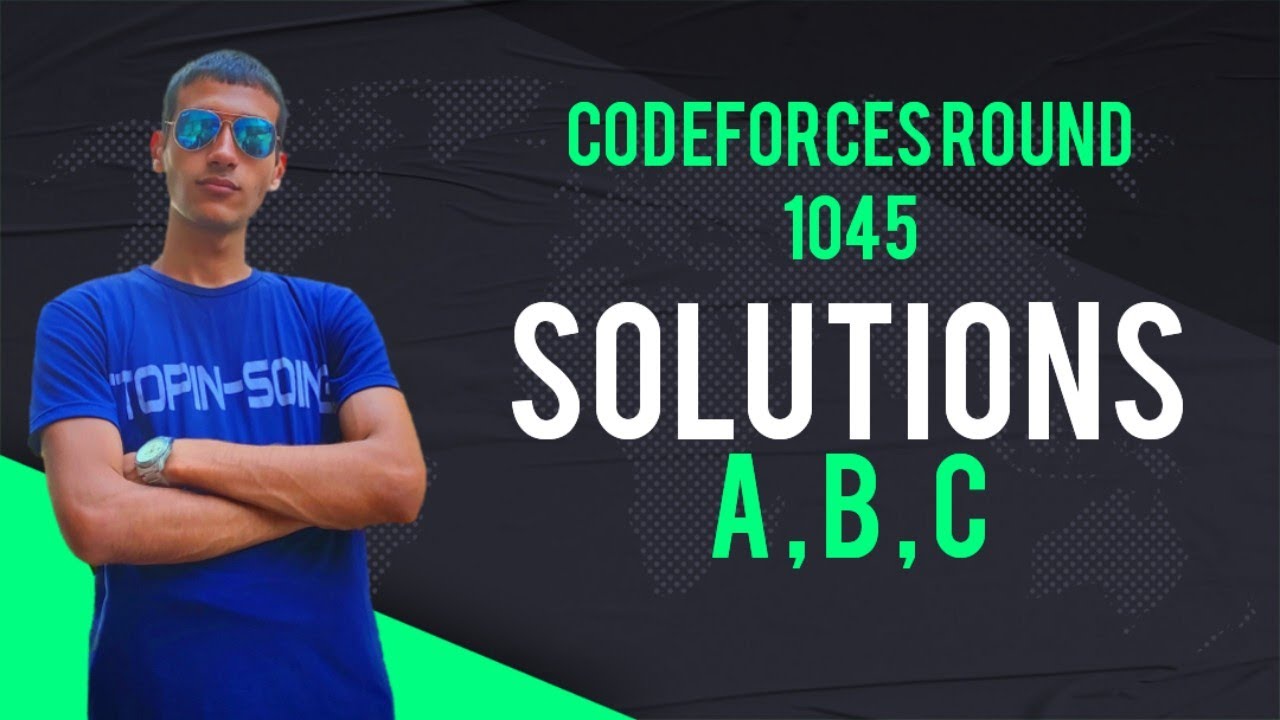 Codeforces Round 1045 Div2 Solutions (A,B,C) - YouTube