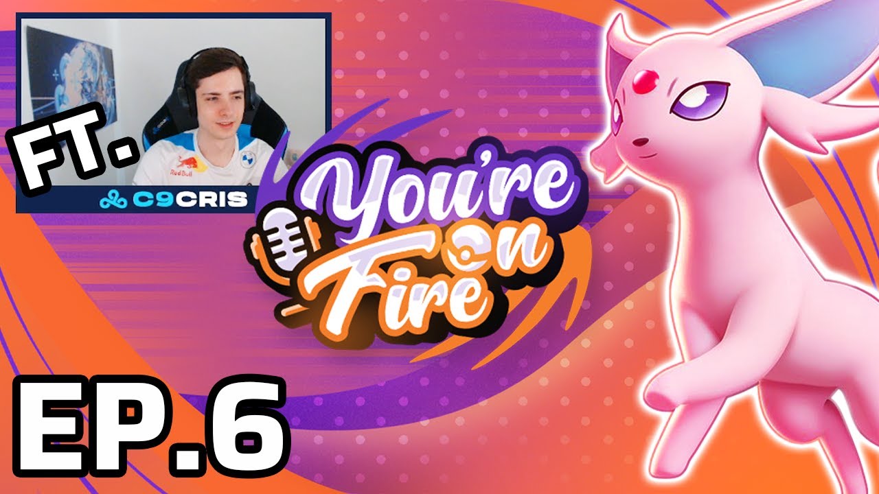 You're On Fire Episode 6 ft @CrisHeroes *A Pokemon Unite Podcast* by ...