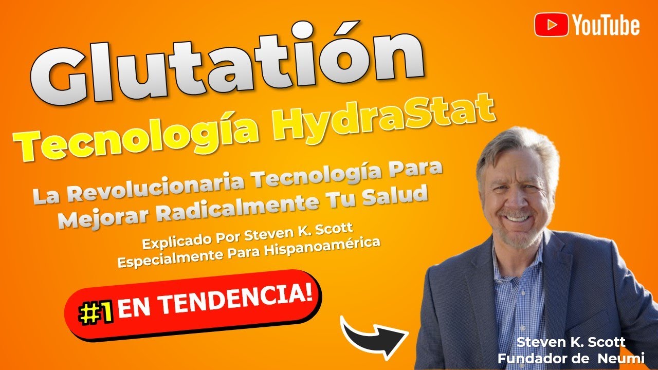 La importancia del Glutatión y la Tecnología de Neumi - Steven K. Scott ...