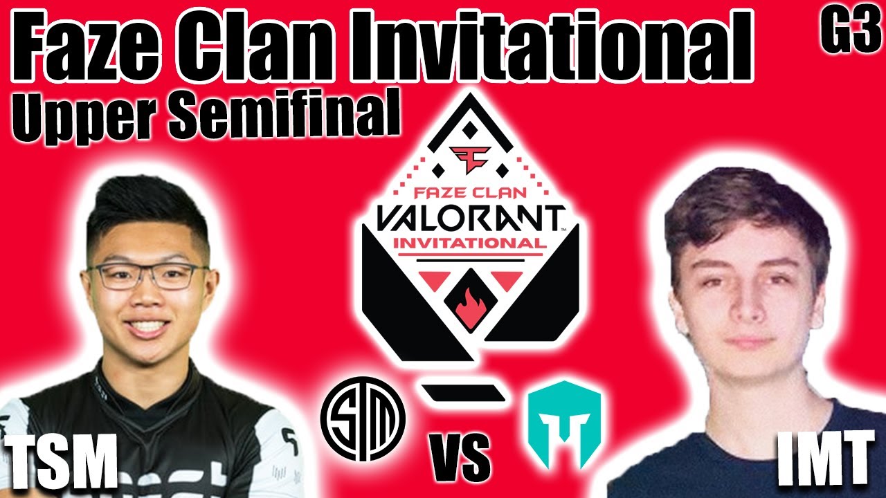 TSM vs Immortals game 3 - Semifinals | Faze Clan Valorant Invitational ...