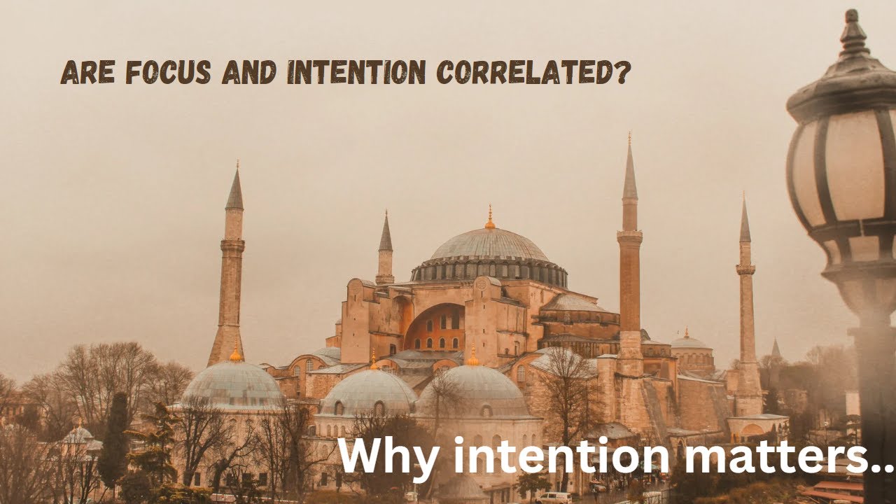 The Importance of Intentions in Islam: Exploring the First Hadith of ...