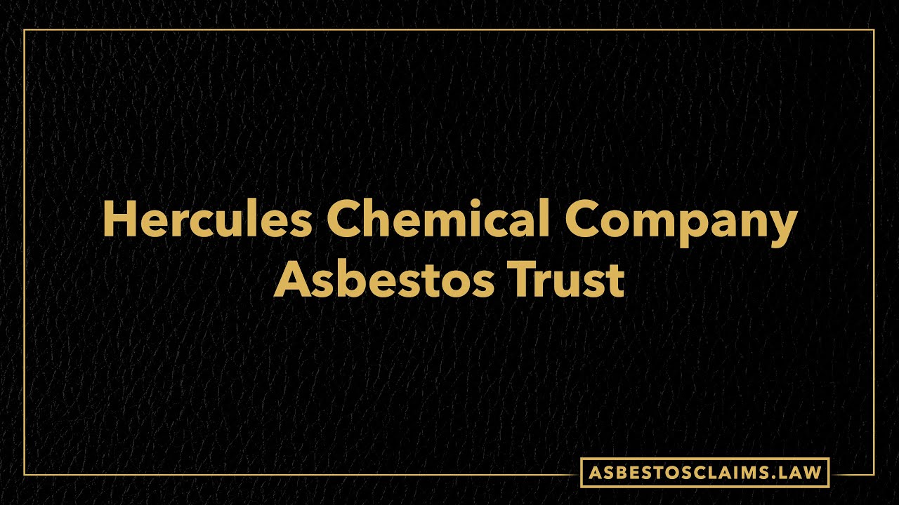 Asbestos Trusts: Hercules Chemical Company (Hercules) Asbestos Trust ...