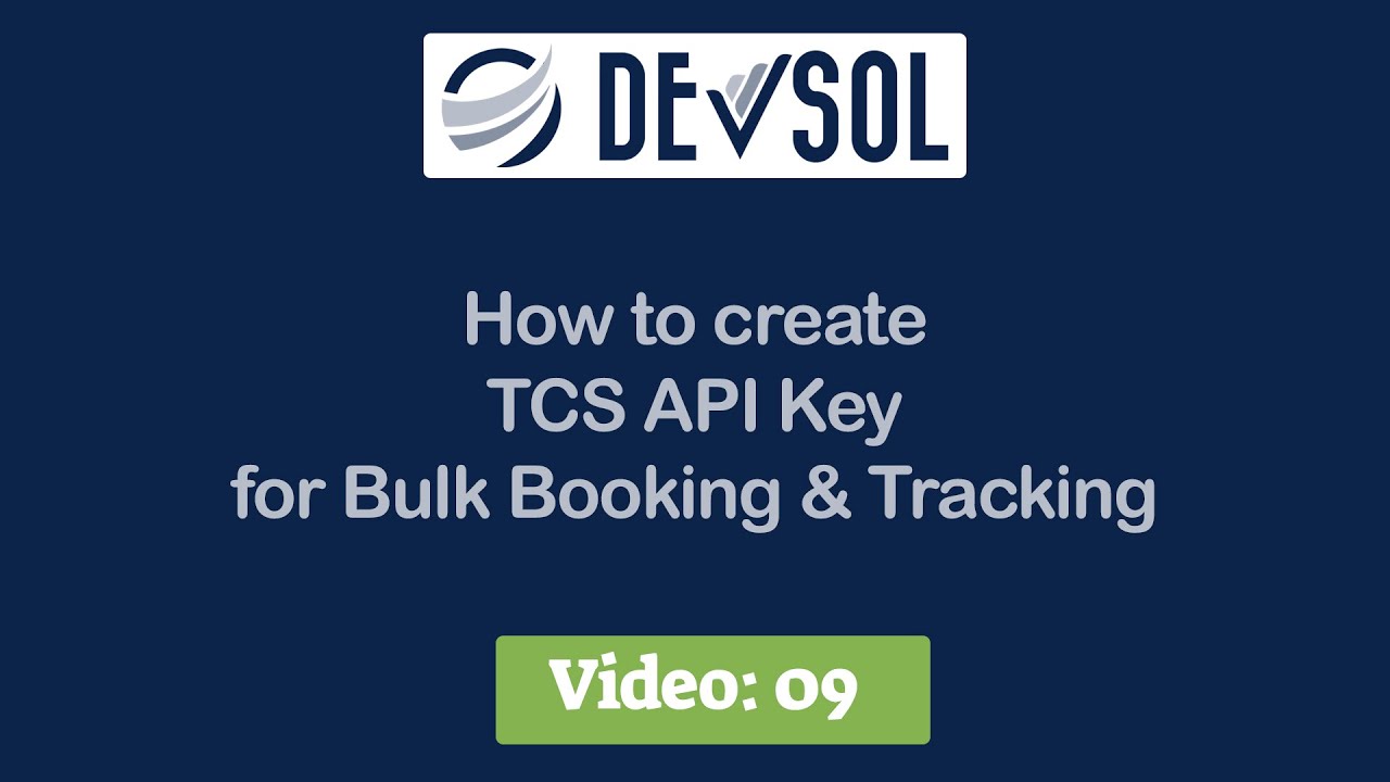 Video 9: How to create TCS API For Bulk Booking and Tracking - YouTube