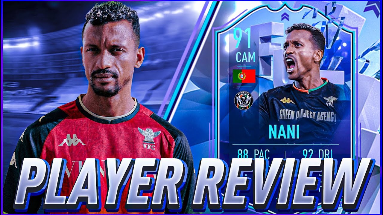 UNA LOCURA!!!! 91 NANI FUT FANTASY PLAYER REVIEW FIFA 22 - YouTube