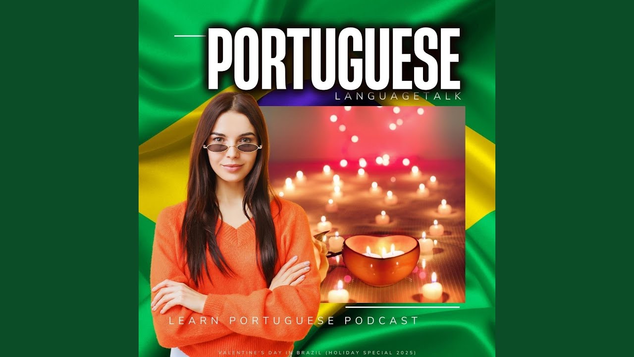 Learn Brazilian Portuguese Language and Culture: Valentine's Day in ...