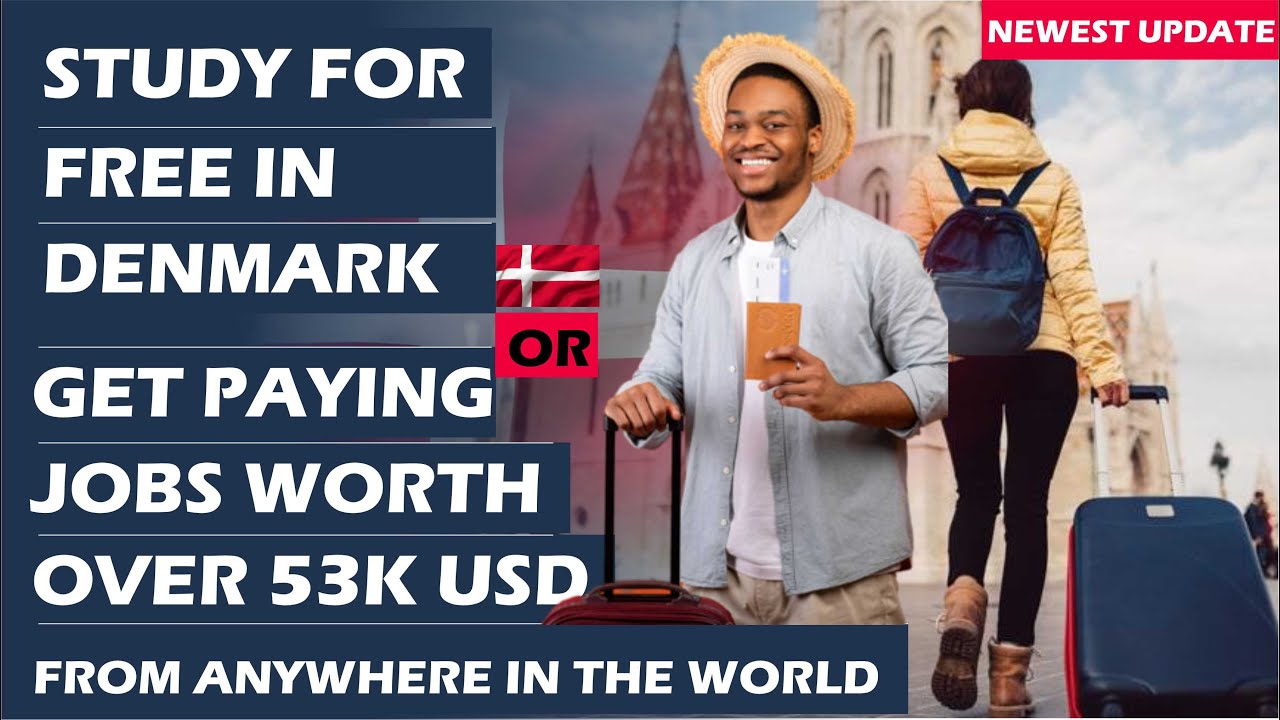 How to Study for free in Denmark or Apply for Jobs worth 54K USD ...