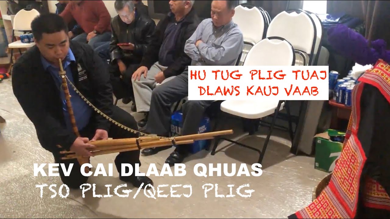 Kev Tso Plig: Hu Plig | Qeej Plig Cob Tsag - Moob Kaab Lig Kev Cai Dlaab Qhuas - YouTube