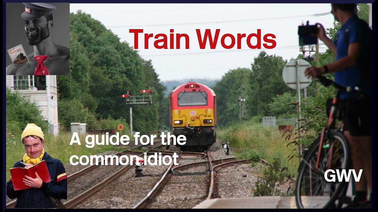 Train Words - Education for the non-enthusiast (idiots) - YouTube