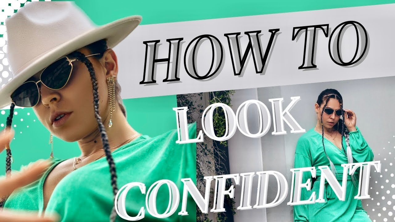 How to dress with Confidence.Look Confident with These Simple Style ...