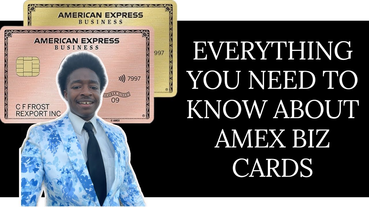 AMEX Business Credit Cards: Everything You Need To Know About Getting ...