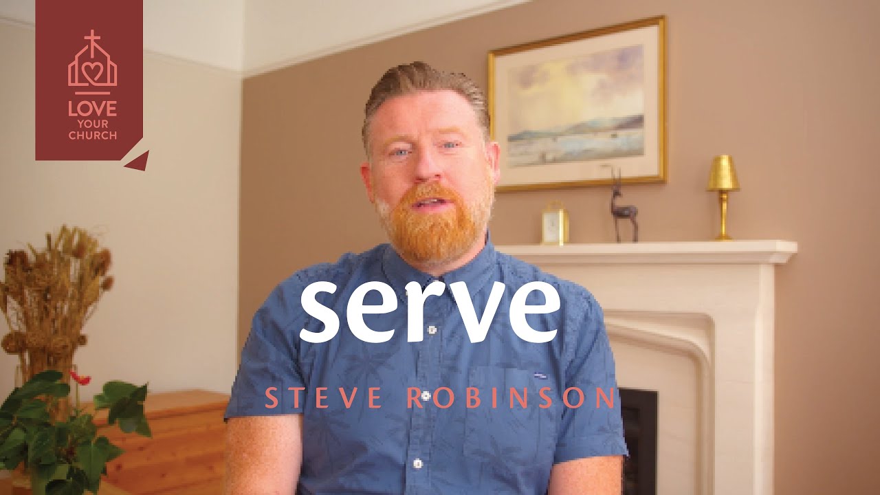 Loving Your Church With Your Heart, Time and Gifts: Steve Robinson ...