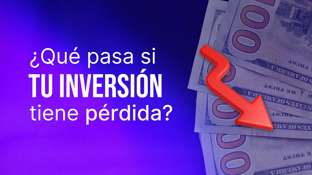 ¿Qué pasa si tu inversión tiene pérdida? | Simplestate - YouTube
