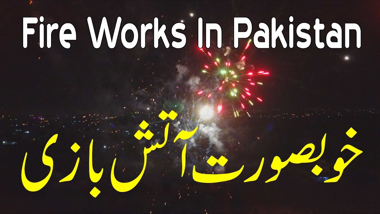 atish bazi in pakistan / fire works in pakistan / atish bazi / fire ...