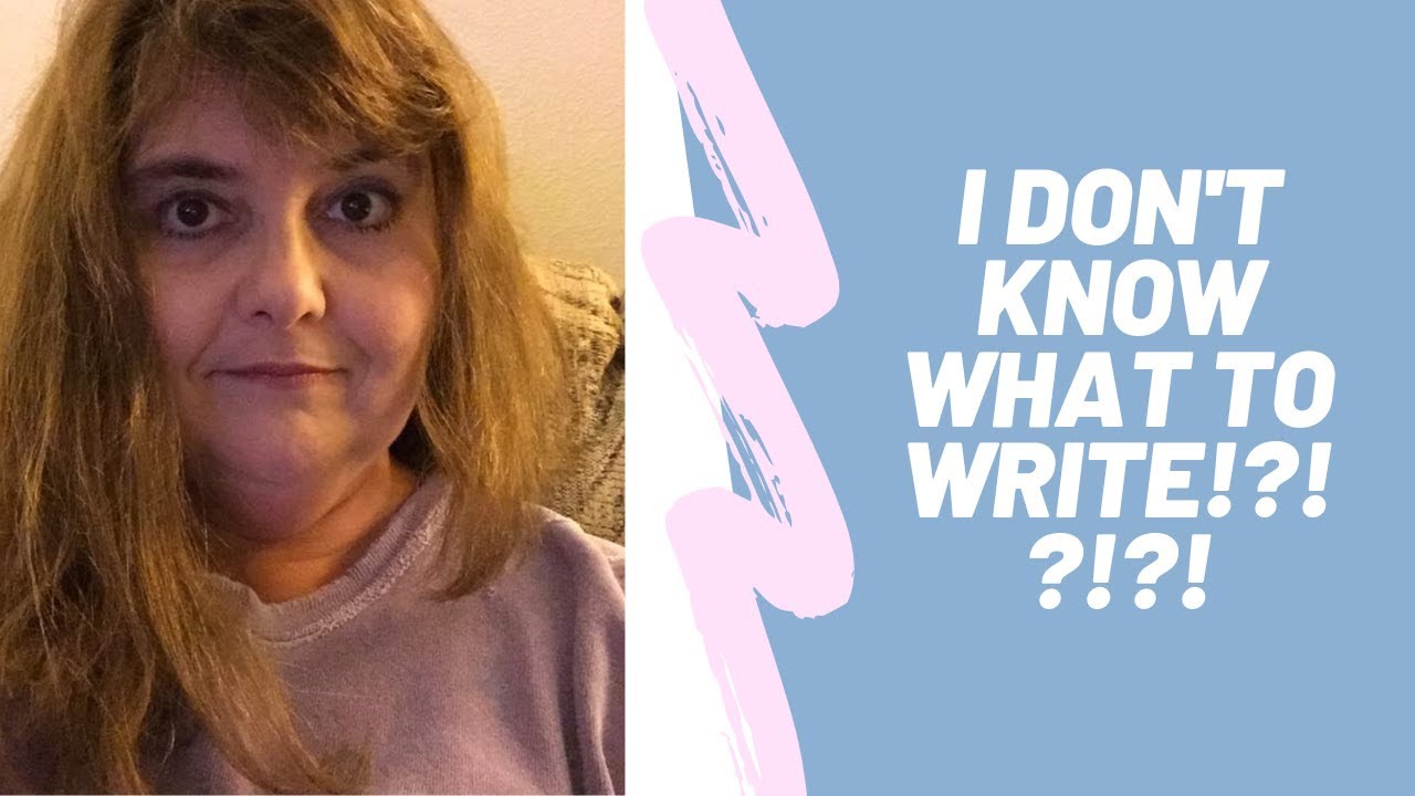 I don't know what to write - YouTube