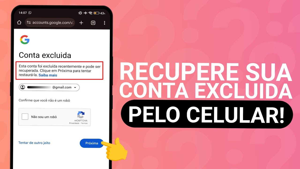 COMO RECUPERAR CONTA GOOGLE EXCLUÍDA PELO CELULAR - FÁCIL - YouTube