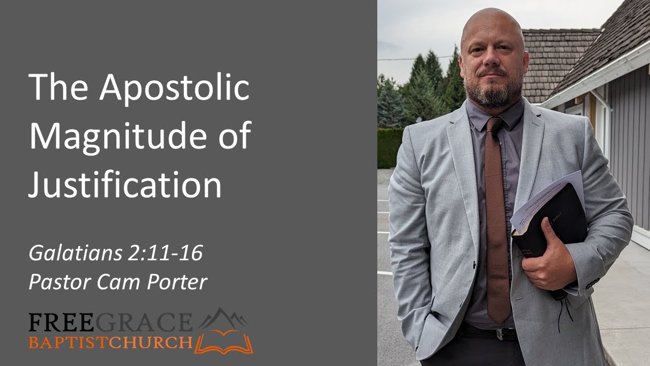 The Apostolic Magnitude of Justification - Galatians 2:11-16 - YouTube