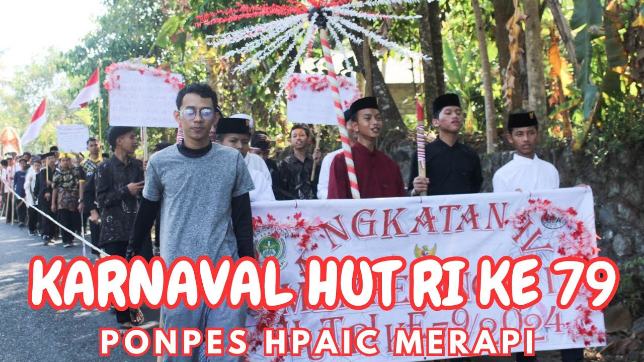 Karnaval HUT RI ke - 79 Ponpes HPAIC Merapi - 17 Agustus 2024 - YouTube
