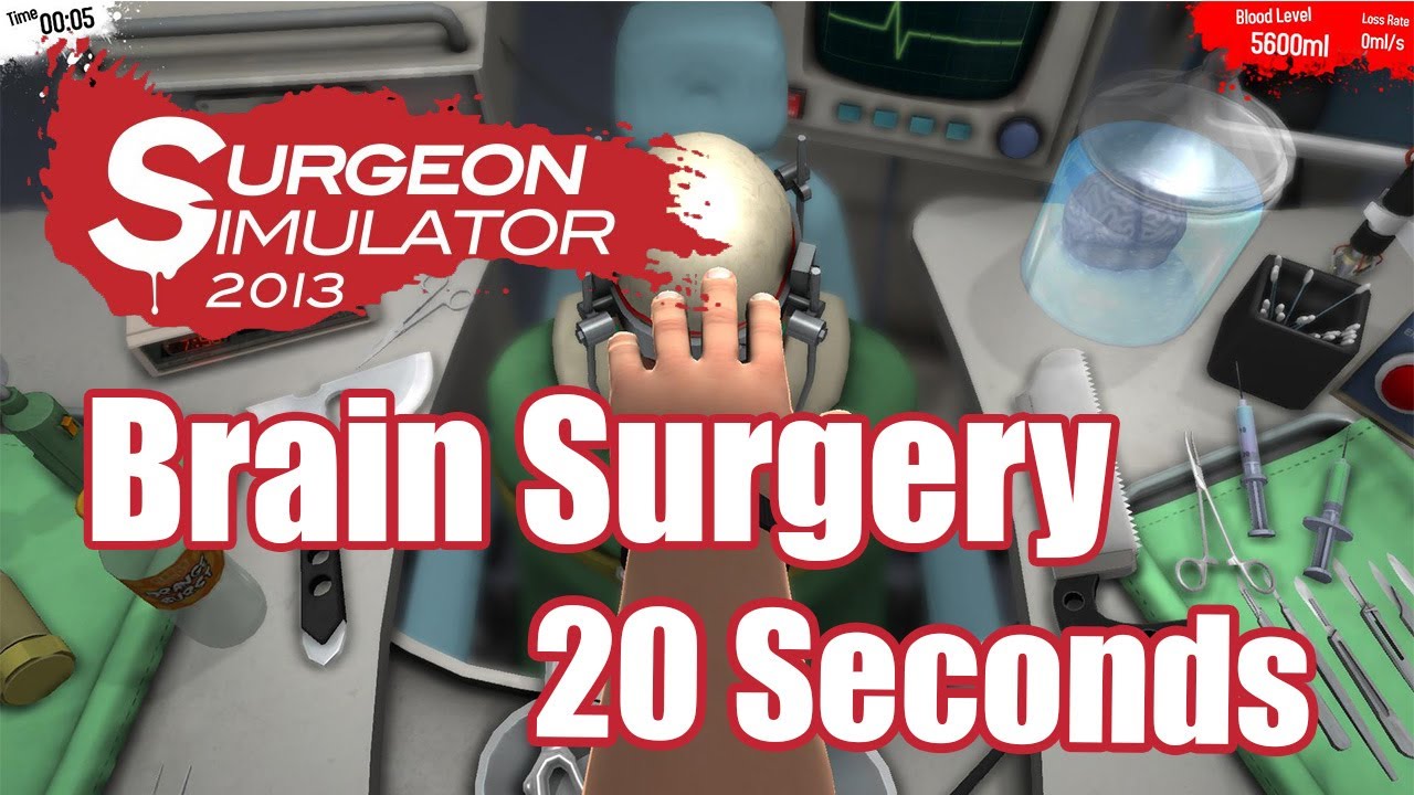 Surgeon Simulator 2013 | 20 Second Brain Surgery Speed Run - YouTube